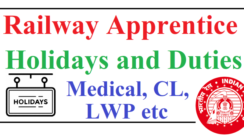 Railway Apprentice duties and Holidays 2022 ‣ Anil Sir ITI
