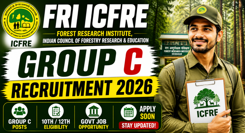 FRI ICFRE Group C Recruitment 2026 - Anil Sir ITI